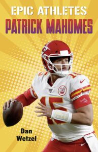 epic athletes: patrick mahomes (epic athletes, 9)