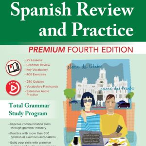 The Ultimate Spanish Review and Practice, Premium Fourth Edition