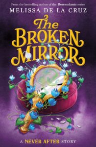 never after: the broken mirror (the chronicles of never after, 3)