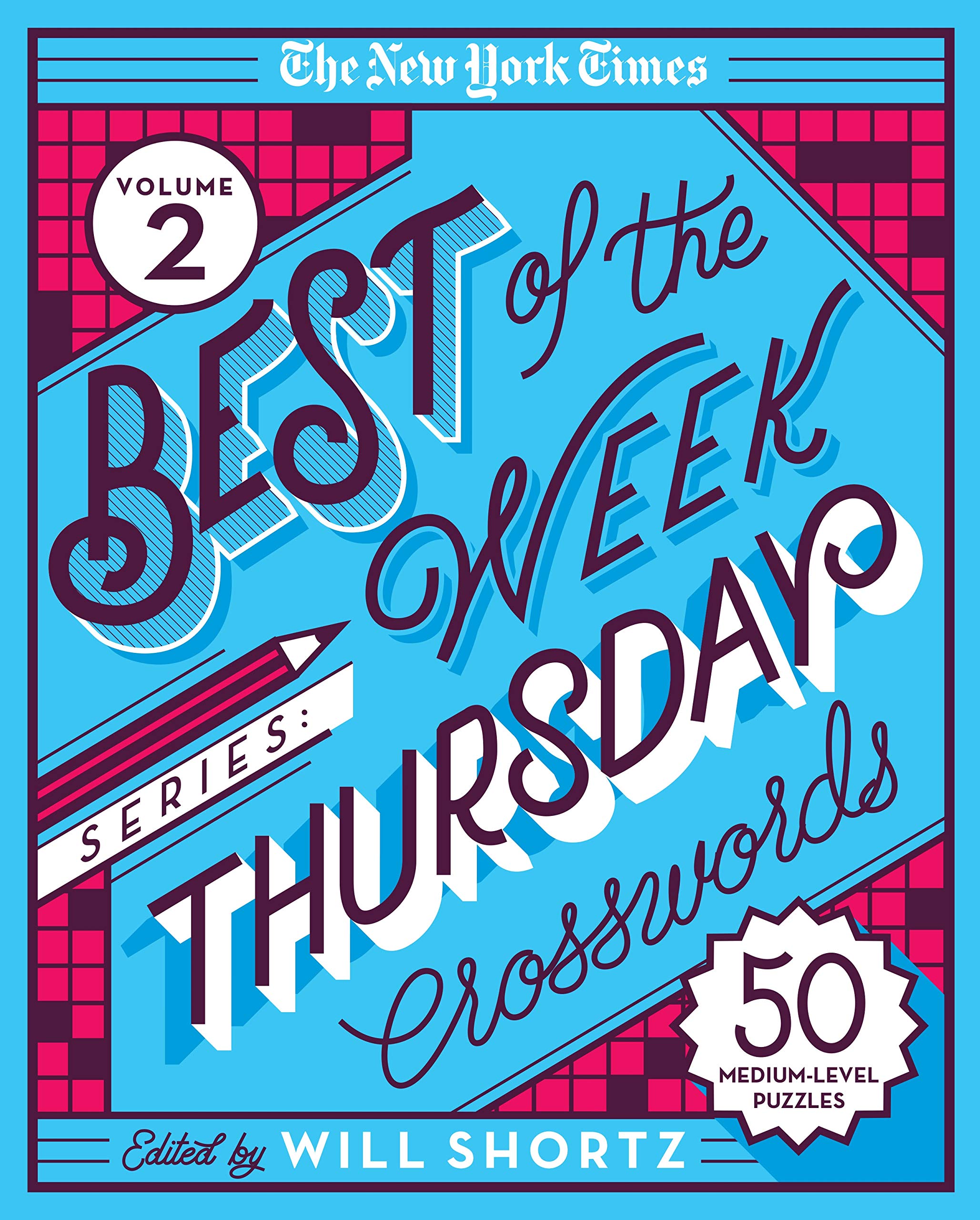 The New York Times Best of the Week Series 2: Thursday Crosswords: 50 Medium-Level Puzzles (New York Times Best of the Week, 2)