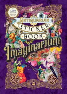 the antiquarian sticker book: imaginarium (the antiquarian sticker book series)