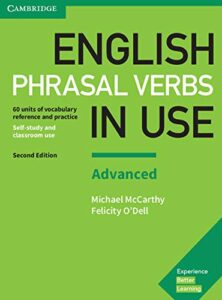 english phrasal verbs in use advanced book with answers: vocabulary reference and practice (vocabulary in use)