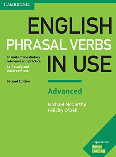 English Phrasal Verbs in Use Advanced Book with Answers: Vocabulary Reference and Practice (Vocabulary in Use)