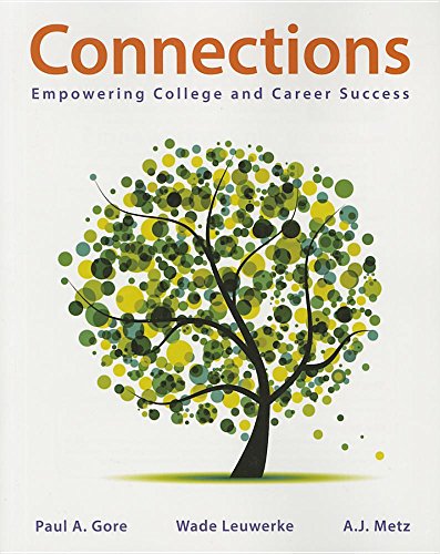 Loose-Leaf Version for Connections: Empowerment for College and Success