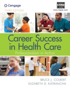 career success in health care: professionalism in action