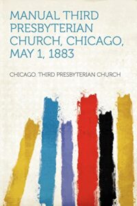 manual third presbyterian church, chicago, may 1, 1883