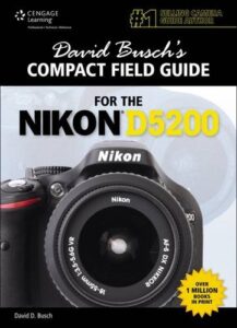 david busch’s compact field guide for the nikon d5200 (david busch's digital photography guides)