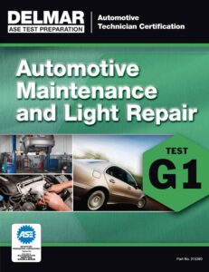 ase technician test preparation automotive maintenance and light repair (g1) (delmar ase test preparataion: automotive technician certification)