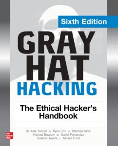 gray hat hacking: the ethical hacker's handbook, sixth edition