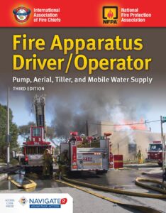 fire apparatus driver/operator: pump, aerial, tiller, and mobile water supply: pump, aerial, tiller, and mobile water supply