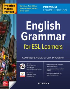 practice makes perfect: english grammar for esl learners, premium fourth edition