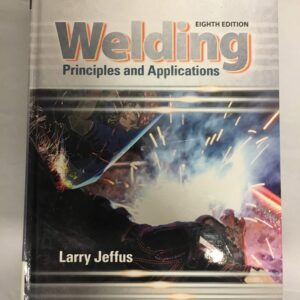 Welding: Principles and Applications