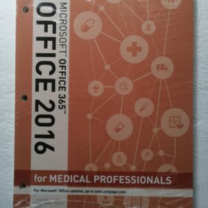 Illustrated Microsoft Office 365 & Office 2016 for Medical Professionals, Loose-leaf Version