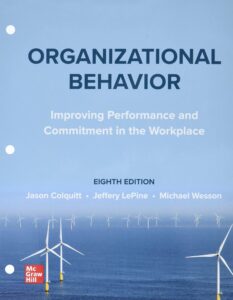 loose leaf organizational behavior: improving performance and commitment in the workplace