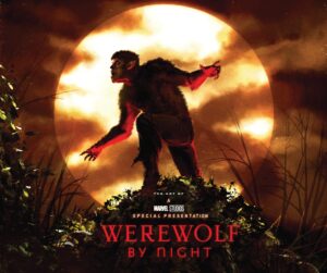 marvel studios' werewolf by night: the art of the special