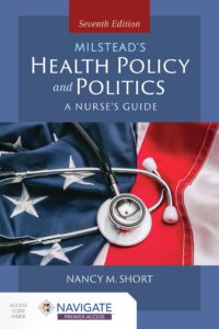 milstead's health policy & politics: a nurse's guide