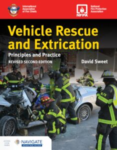 vehicle rescue and extrication: principles and practice, revised second edition