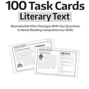 100 Task Cards: Literary Text: Reproducible Mini-Passages With Key Questions to Boost Reading Comprehension Skills