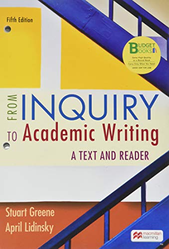 Loose-Leaf Version for From Inquiry to Academic Writing: A Text and Reader