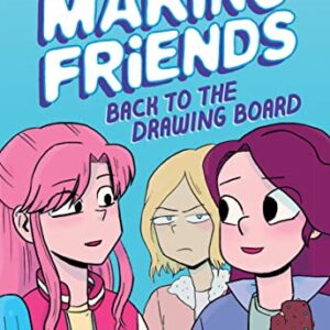 Making Friends: Back to the Drawing Board (Making Friends #2)