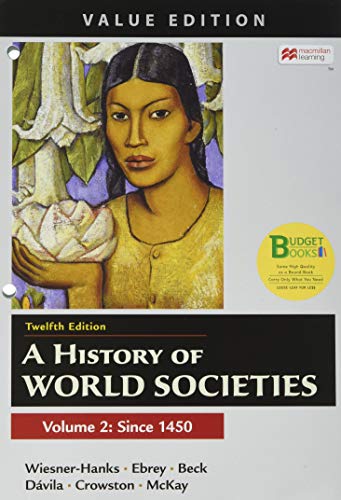 Loose-leaf Version for A History of World Societies, Value Edition, Volume 2