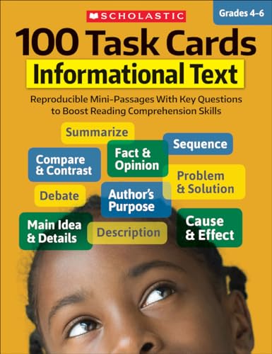 100 Task Cards: Informational Text: Reproducible Mini-Passages With Key Questions to Boost Reading Comprehension Skills