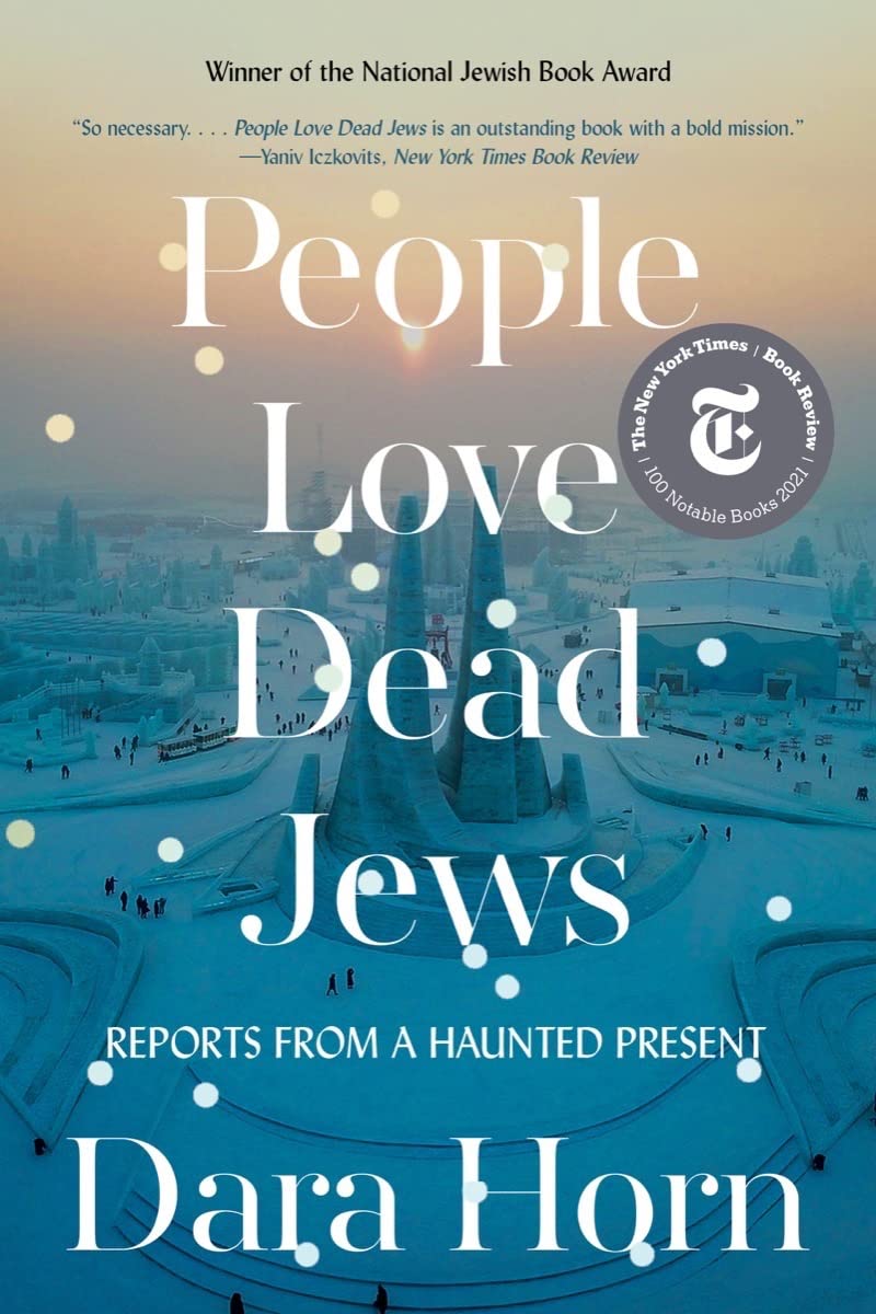 People Love Dead Jews: Reports from a Haunted Present