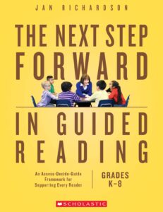 the next step forward in guided reading: an assess-decide-guide framework for supporting every reader