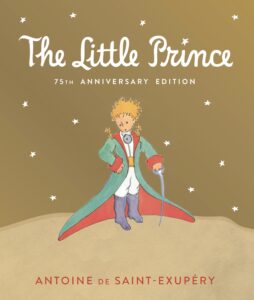 little prince 75th anniversary edition: includes the history and making of the classic story