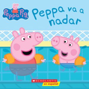 peppa pig: peppa va a nadar (peppa goes swimming) (cerdita peppa) (spanish edition)