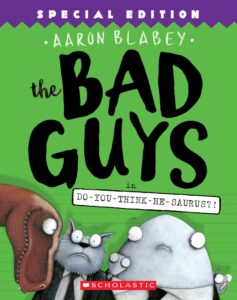 the bad guys in do-you-think-he-saurus?!: special edition (the bad guys #7) (7)