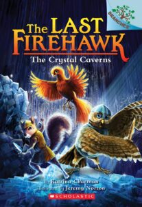 the crystal caverns: a branches book (the last firehawk 2), volume 2 (last firehawk)