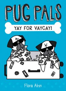 yay for vaycay! (pug pals #2) (2)