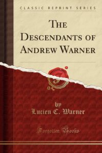 the descendants of andrew warner (classic reprint)