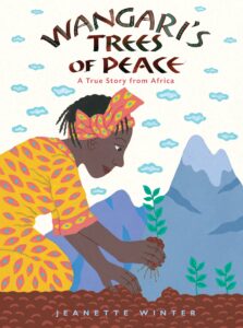 wangari's trees of peace: a true story from africa