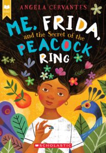 me, frida, and the secret of the peacock ring (scholastic gold)