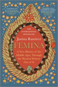 femina: a new history of the middle ages, through the women written out of it