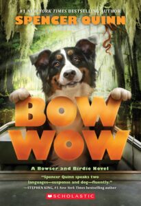 bow wow: a bowser and birdie novel (bowser and birdie, 3)