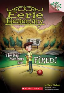 the hall monitors are fired!: a branches book (eerie elementary #8) (8)