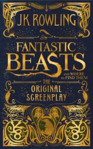 fantastic beasts and where to find them: the original screenplay (harry potter)