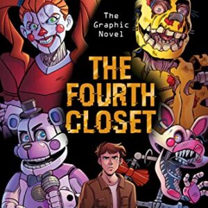 The Fourth Closet: Five Nights at Freddy’s (Five Nights at Freddy’s Graphic Novel #3) (Five Nights at Freddy's Graphic Novels)