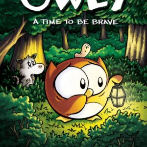 A Time to Be Brave: A Graphic Novel (Owly #4) (4)