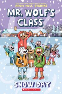 snow day: a graphic novel (mr. wolf's class #5)