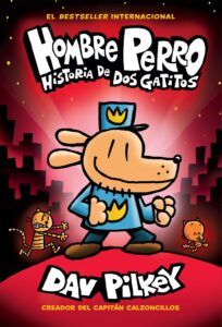 hombre perro: historia de dos gatitos (dog man: a tale of two kitties) (3) (spanish edition)