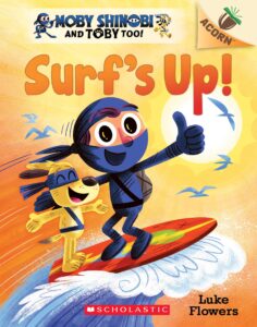 surf's up!: an acorn book (moby shinobi and toby too!)