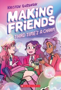 making friends: third time's a charm: a graphic novel (making friends #3) (3)