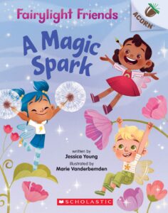 a magic spark: an acorn book (fairylight friends 1): volume 1 (fairylight friends)