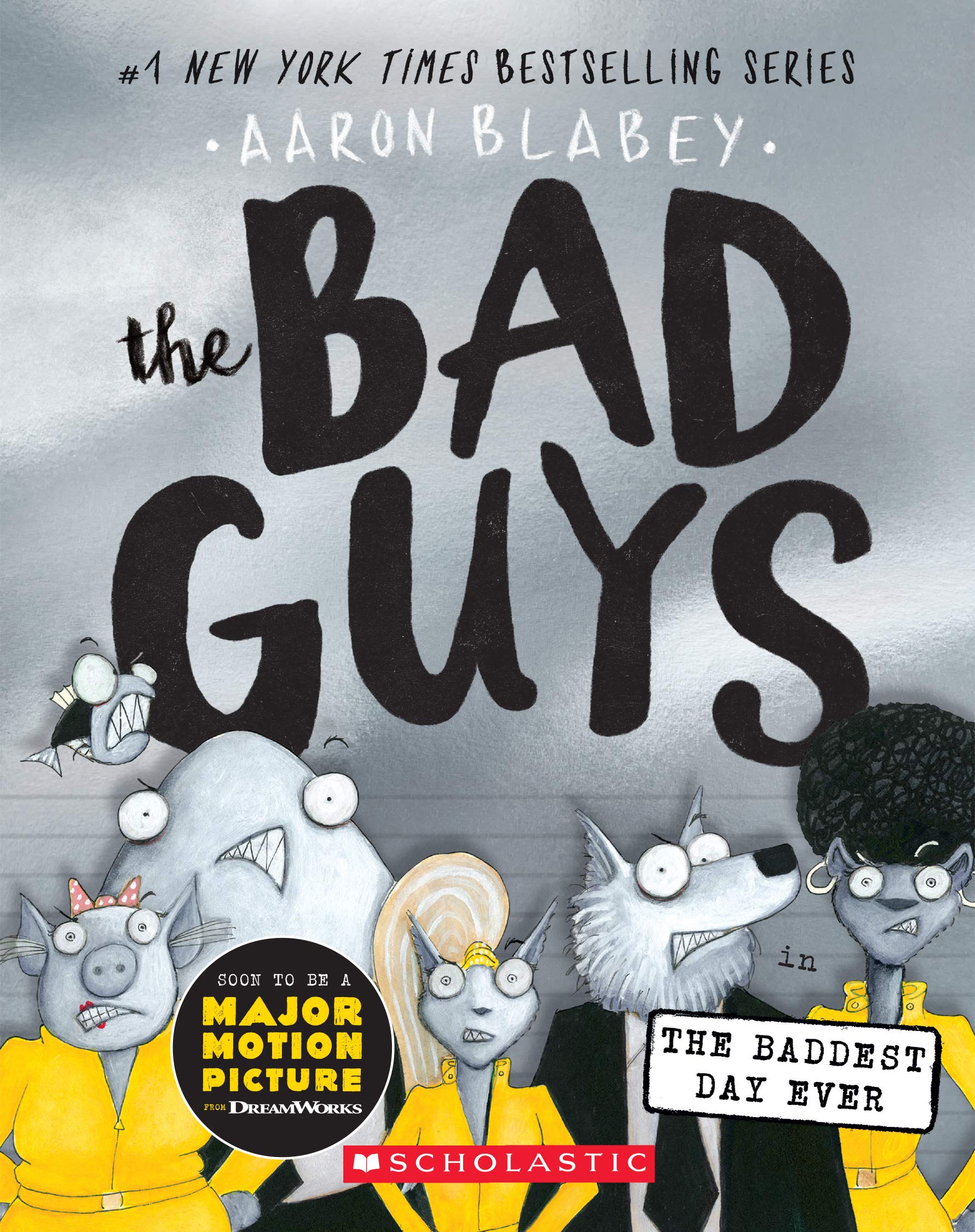 The Bad Guys in the Baddest Day Ever (The Bad Guys #10) (10)