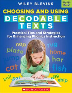 scholastic teacher resources choosing and using decodable texts (sc-708296)