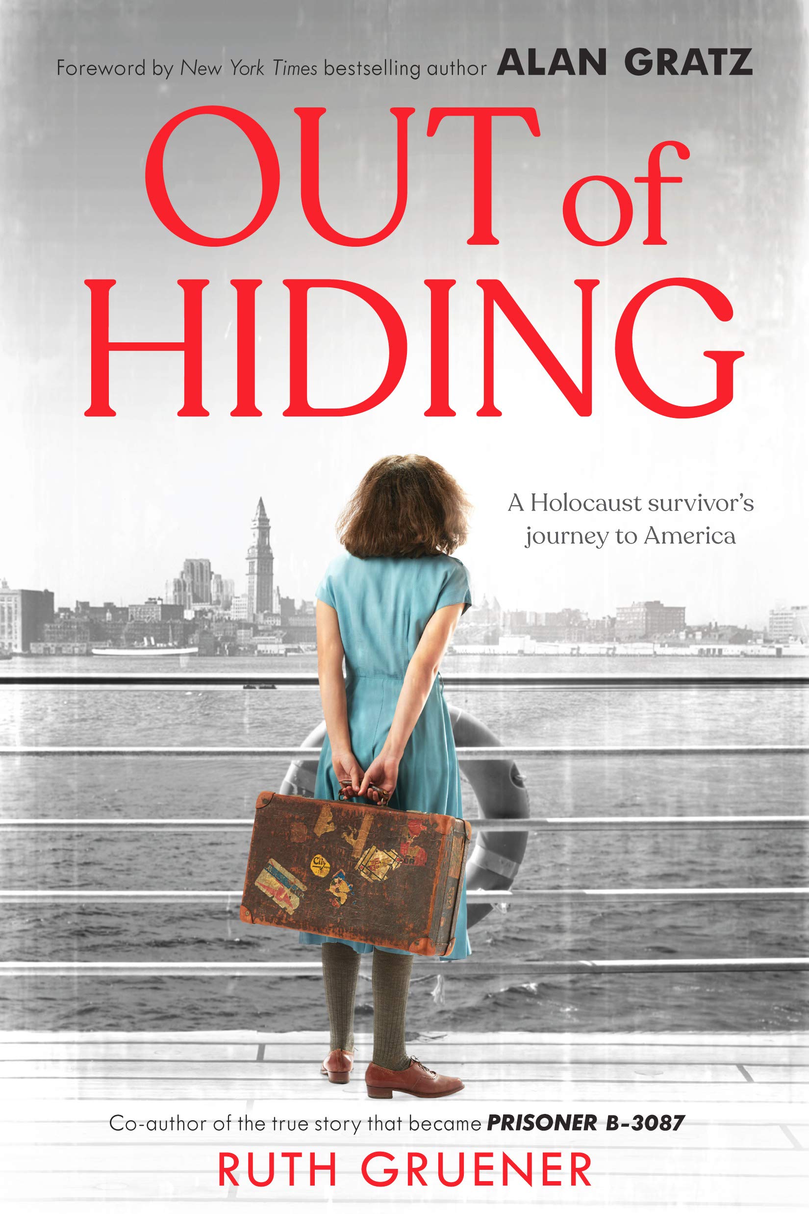 Out of Hiding: A Holocaust Survivor’s Journey to America (With a Foreword by Alan Gratz)